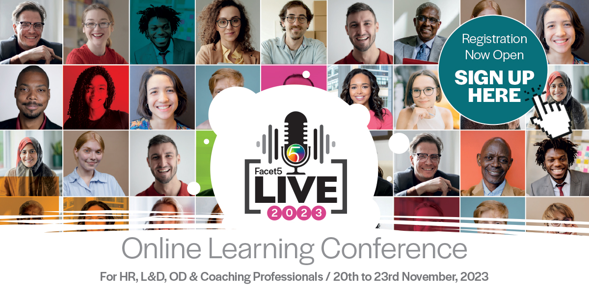 Facet5 Live: Free Online conference. 4 Days. 30 Speakers.